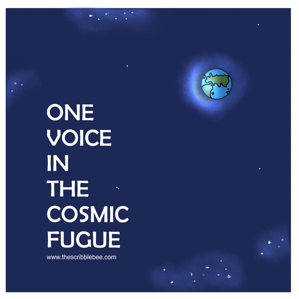 One Voice in the Cosmic Fugue – The Scribble Bee